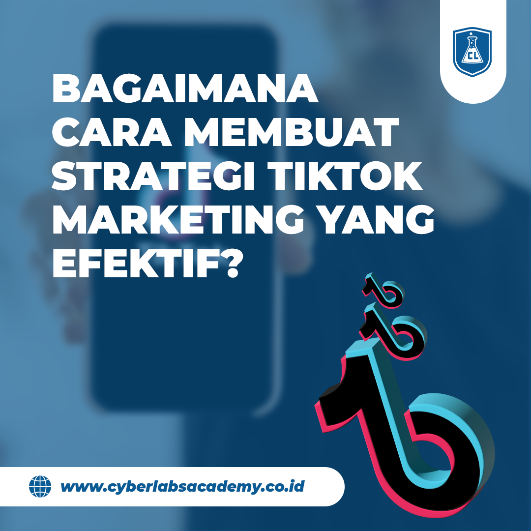 Bagaimana cara membuat strategi TikTok marketing yang efektif?