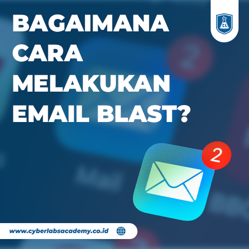Bagaimana cara melakukan email blast?