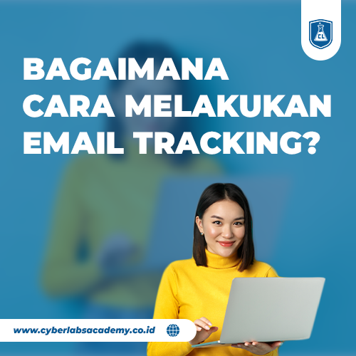 Bagaimana cara melakukan email tracking?