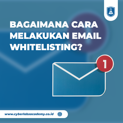 Bagaimana cara melakukan email whitelisting?