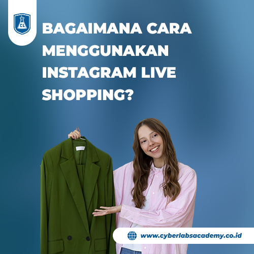 Bagaimana cara menggunakan Instagram Live Shopping?