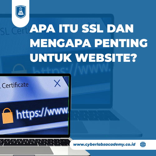 Apa itu SSL dan mengapa penting untuk website?
